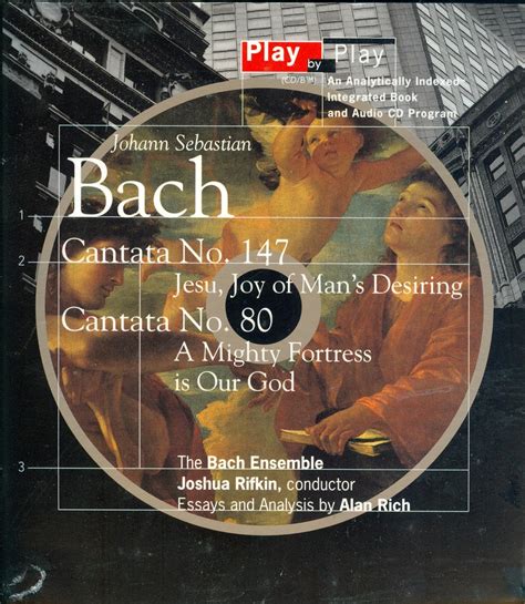 Johann Sebastian Bach Play By Play Cantatas 80 And 147 The Bach
