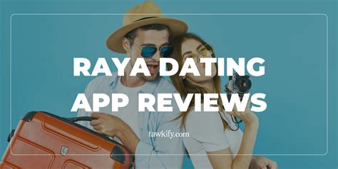 What is the Raya Dating App? Memberships Explained | Blog | Tawkify