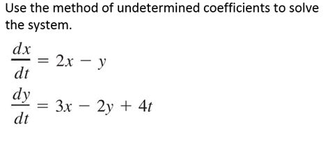 Solved Use The Method Of Undetermined Coefficients To Solve
