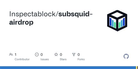 Github Inspectablocksubsquid Airdrop