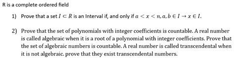 Solved R Is A Complete Ordered Field 1 Prove That A Set I⊂r