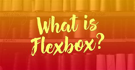 Sử Dụng Bố Cục Trang Flexbox Trong Css