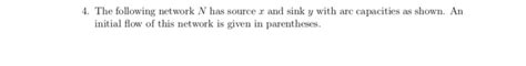 solved 4 the following network n has source r and sink y