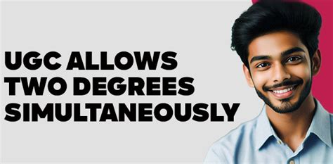 Ugc Allows Two Degrees Simultaneously
