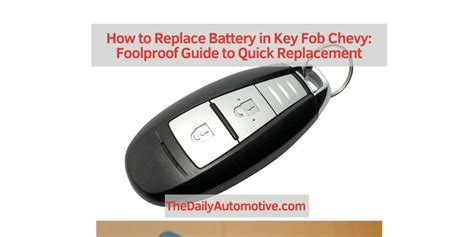 How To Replace Battery In Key Fob Chevy Foolproof Guide To Quick