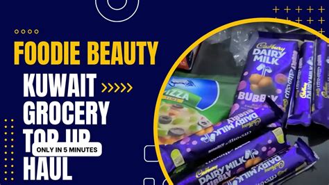 Looking At Foodie Beautys Kuwait Grocery Top Up Haul Youtube
