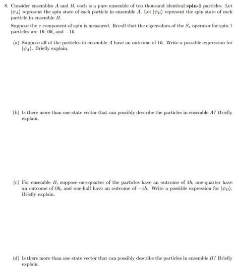 Solved 8 Consider Ensembles A And B Each Is A Pure