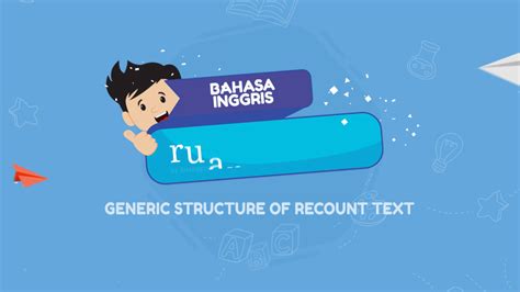 Video Belajar Generic Structure Of Recount Text Bahasa Inggris Untuk Kelas 10