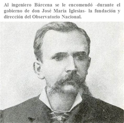 Efemérides Mariano Bárcena El Fundador Del Primer Observatorio En México