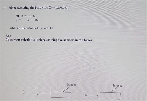 Solved 4 After Executing The Following C Statements Int