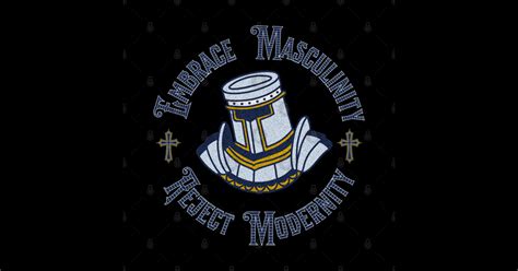 Embrace Masculinity Reject Modernity Masculinity Sticker Teepublic
