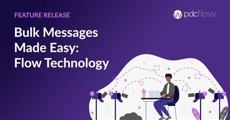 Bulk Messages Made Easy Flow Technology Pdcflow Blog