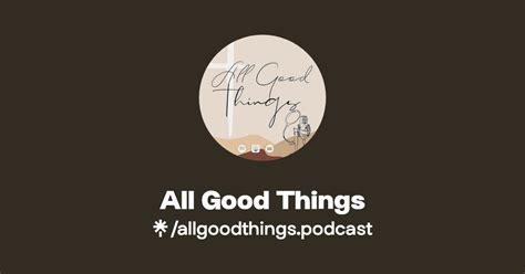 All Good Things Instagram TikTok Linktree