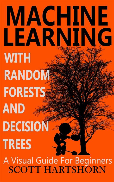 Jp Machine Learning With Random Forests And Decision Trees