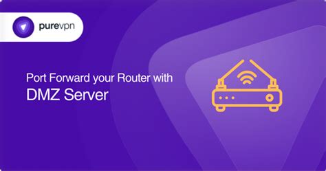 Port Forward Your Router With Dmz Server For Better Gaming