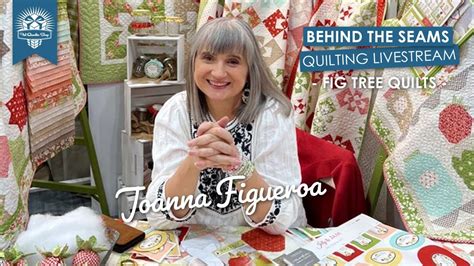 Live Quilt Trunk Show And Qanda With Joanna Figueroa Of Fig Tree Quilts