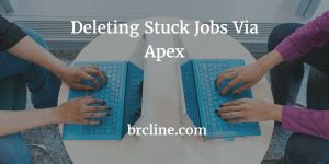 Deleting Stuck Jobs Via Salesforce Apex Brian Cline