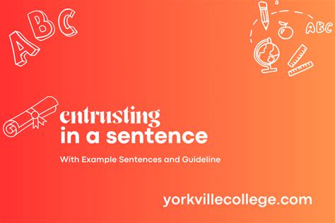 How To Use Entrusting In A Sentence Easy Examples