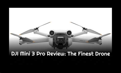 Dji Mini Pro Review The Finest Drone