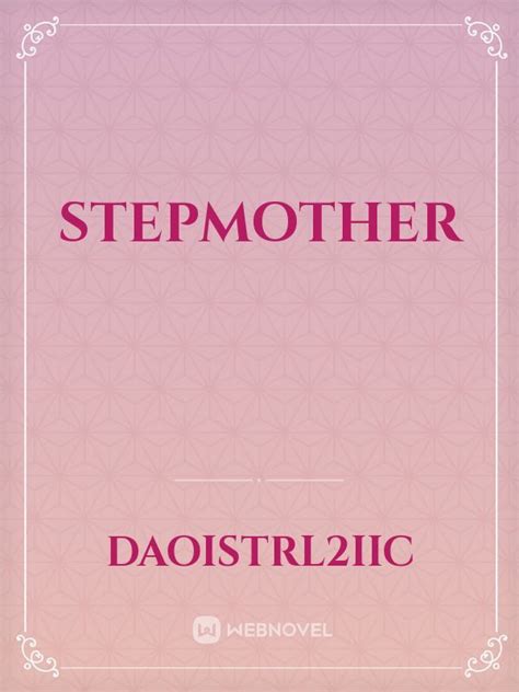 Stepmother Novel Read Free Webnovel