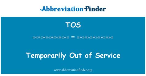 TOS Definition Temporarily Out Of Service Abbreviation Finder