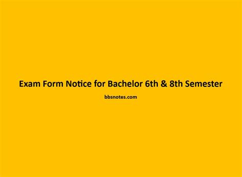 Exam Form Notice For Bachelor 6th And 8th Semester 2023 Bbs Notes