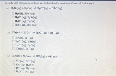 Solved Identify Each Conjugate Acid Base Pair In The Chegg