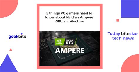 5 Things Pc Gamers Need To Know About Nvidias Ampere Gpu Architecture