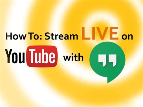 How To Live Stream On YouTube Using Google Hangouts YouTube