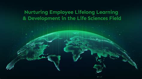 Nurturing Employee Lifelong Learning And Development In The Life