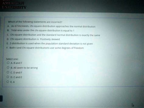 America Uiversin Which Ofthe Following Statements Are Incorrect As Ifincreases Chi Square