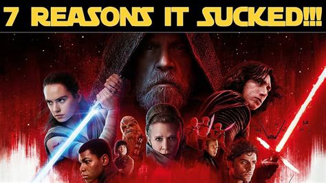 7 Reasons Why Star Wars The Last Jedi Sucks Spoiler Alert Youtube