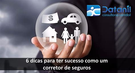 6 Dicas Para Ter Sucesso Como Um Corretor De Seguros