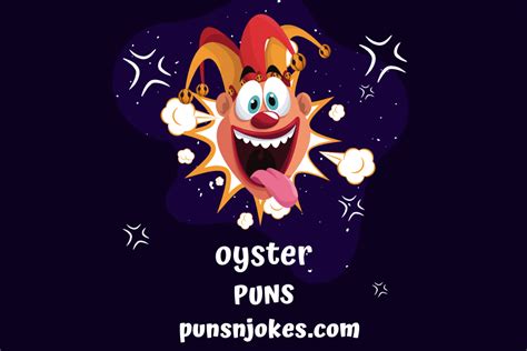 Oyster Puns 101 Shell Larious Jokes And Wordplay Ideas Puns N Jokes