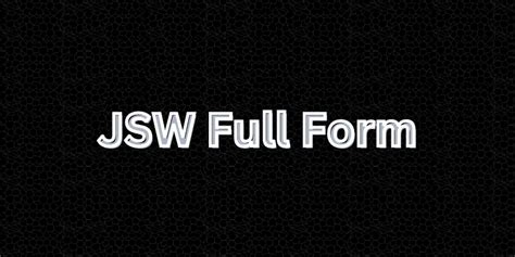 JSW Full Form In Hindi Detailed Guide 2023