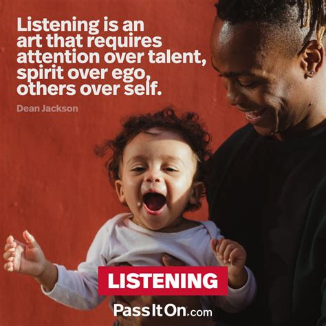 Listening Is An Art That Requires Attention The Foundation For A