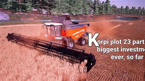 Korpi Plot 23 Part 38 Farming Sim 22 YouTube