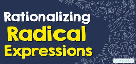 How To Rationalize Radical Expressions Free Worksheet Effortless