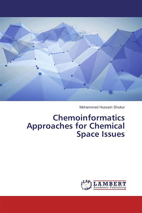 Chemoinformatics Approaches For Chemical Space Issues Hussein Shukur
