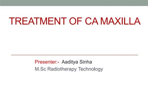 Ca Maxilla Radiation Therapy Ppt