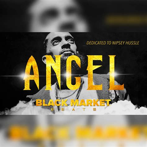 Angel Dedicated To Nipsey Hussle By Black Market Beats
