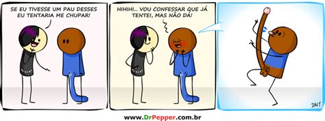Você Já Tentou Se Auto Chupar Drpepper