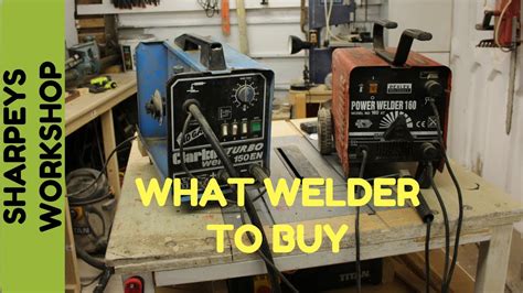 Welding Getting Started Part 1 What Welder To Buy Youtube