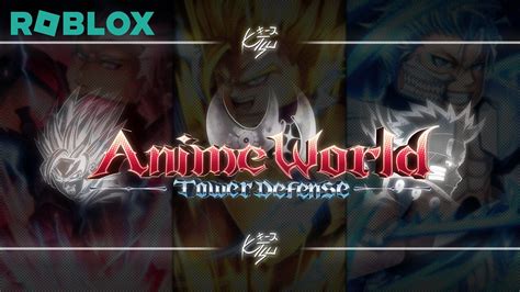 Top More Than 76 Release Anime World Tower Defense Incdgdbentre