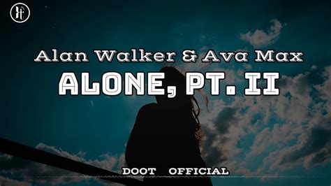 Alan Walker Ava Max Alone Pt Ii Lyrics Youtube