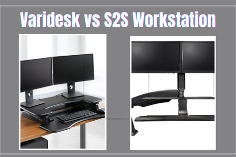 Varidesk Vs S2s Workstation Which Sit Stand Desk Works For You