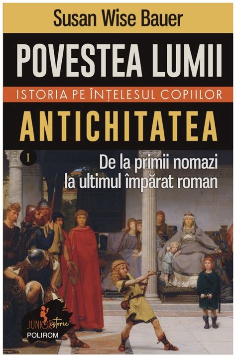 Povestea Lumii Istoria Pe Intelesul Copiilor Susan Wise Bauer