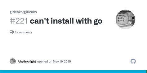Cant Install With Go · Issue 221 · Gitleaksgitleaks · Github