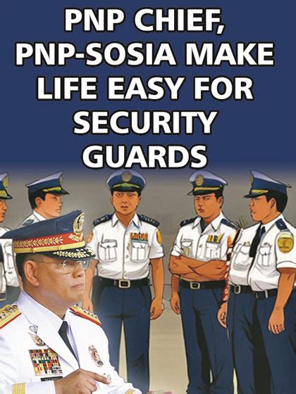 Pnp Chief Pnp Sosia Make Life Easy For Security Guards Journal News