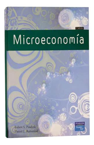 Microeconomía 7a Edición Robert S Pindyck Pearson Meses Sin Intereses
